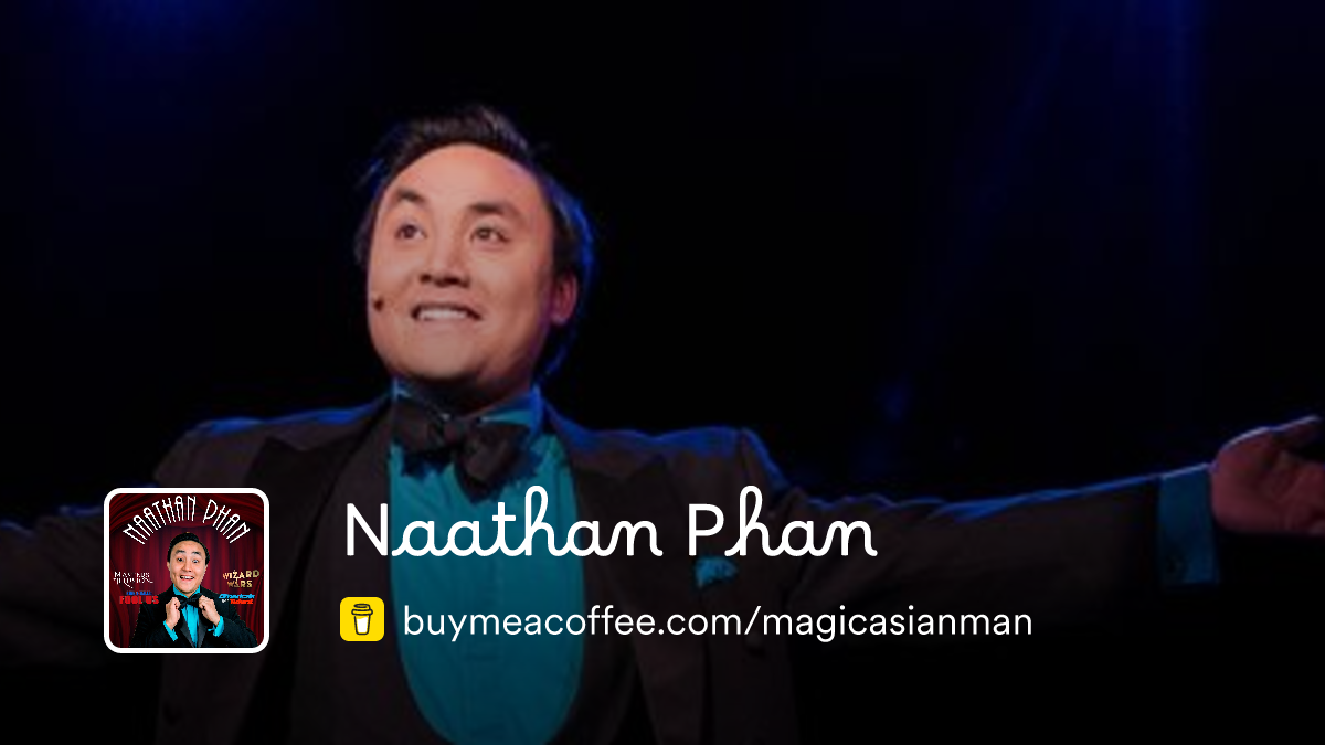 Naathan Phan is creating/performing/consulting magic, music, comedy, literature & more ...