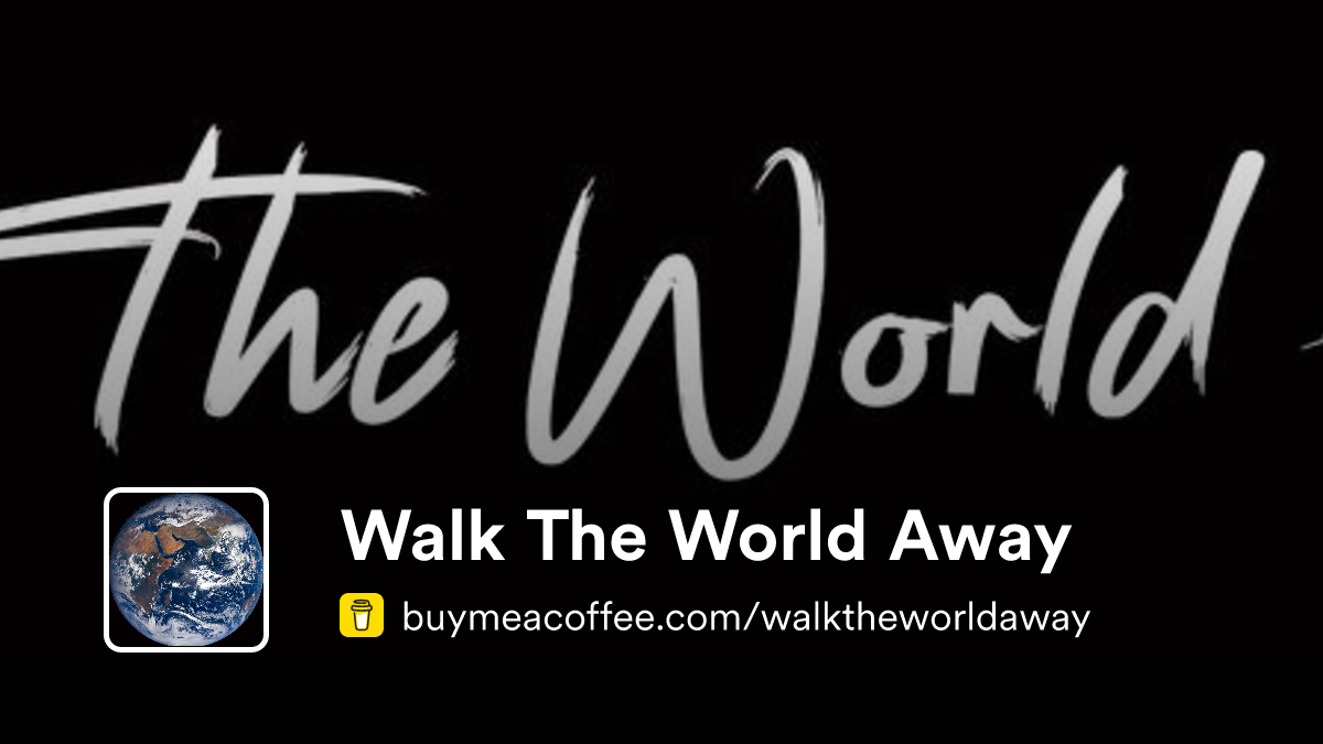 Walk The World Away is Sight and sound only walking experiences. - Buymeacoffee