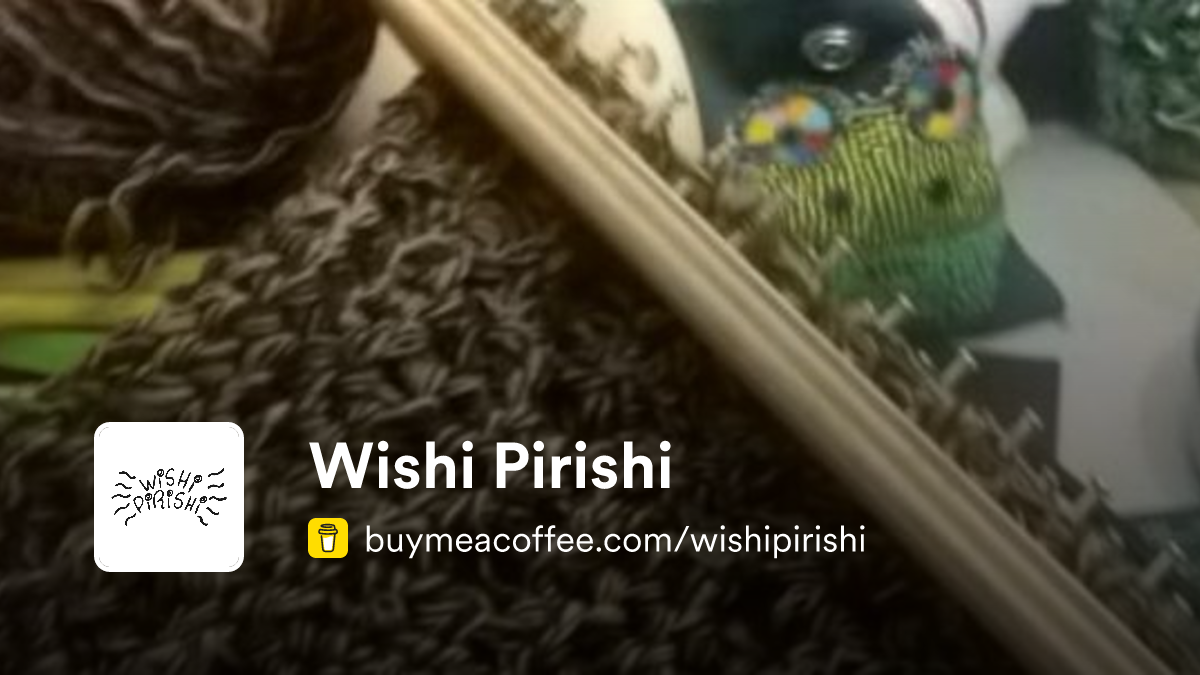 Wishi Pirishi is Tejidos fabulosos - Buymeacoffee