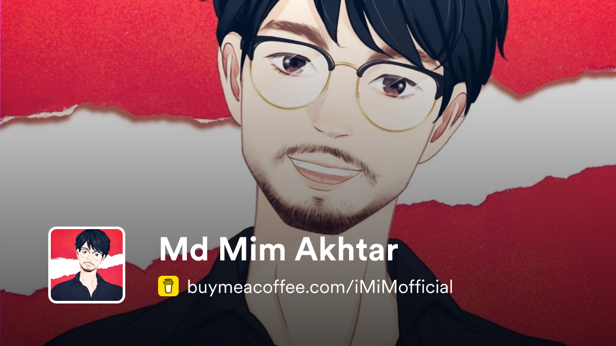 Md Mim Akhtar is Creating better applications for the people and aliens 🤖 - Buymeacoffee