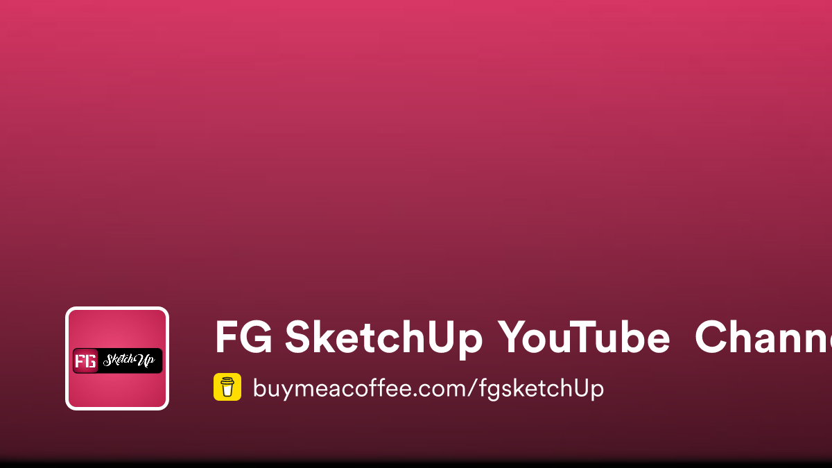 FG SketchUp YouTube Channel - Buymeacoffee