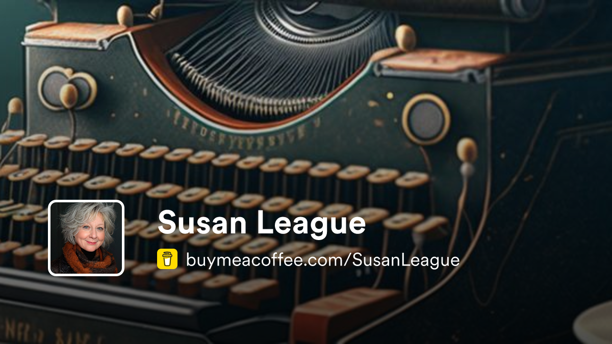 Susan League is Creating things that make you think, feel and hopefully ...