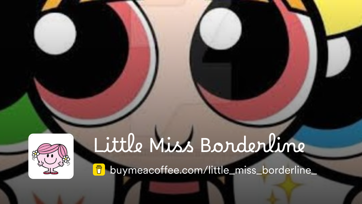 Little Miss Borderline is 🎀 BPD community 🎀 - Buymeacoffee