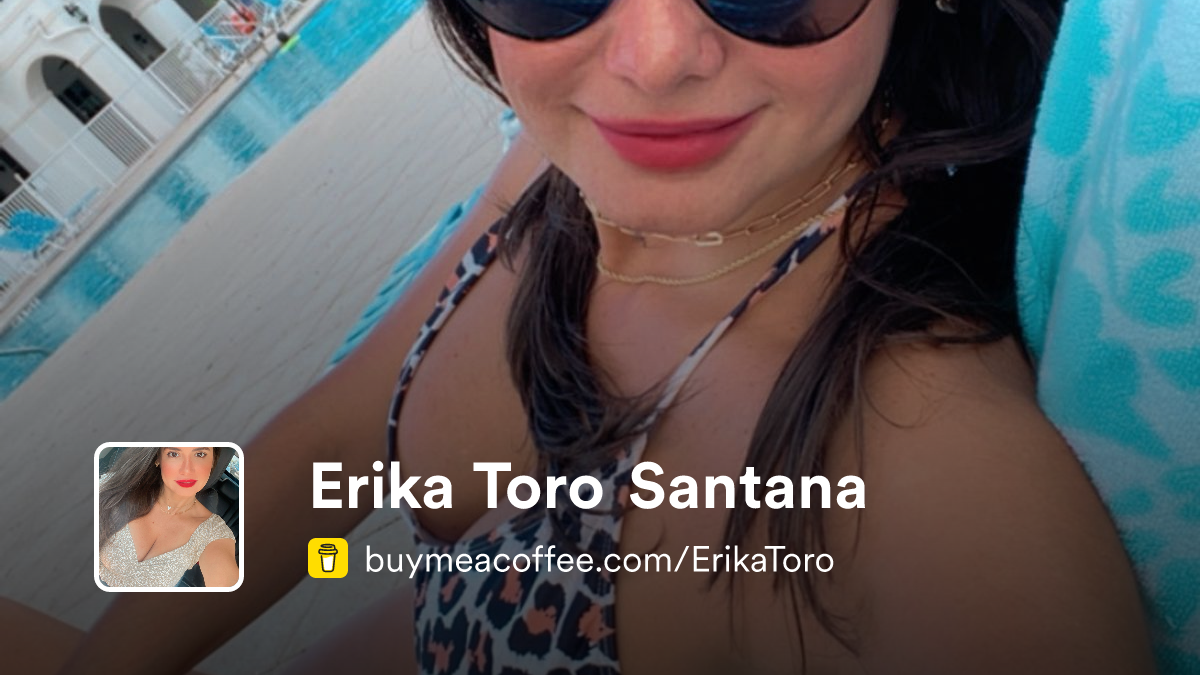Membership | Erika Toro Santana - Buymeacoffee