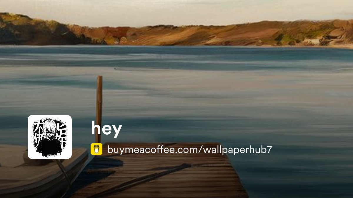 hey is Wallpapers - Buymeacoffee