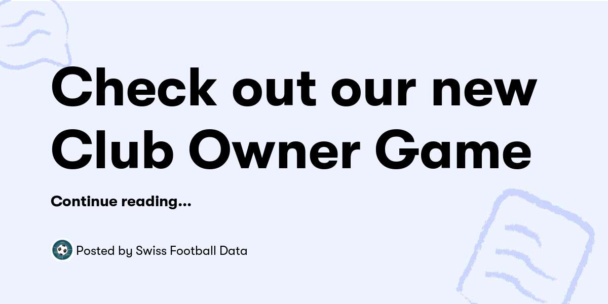 Check out our new Club Owner Game — Swiss Football Data - Buymeacoffee
