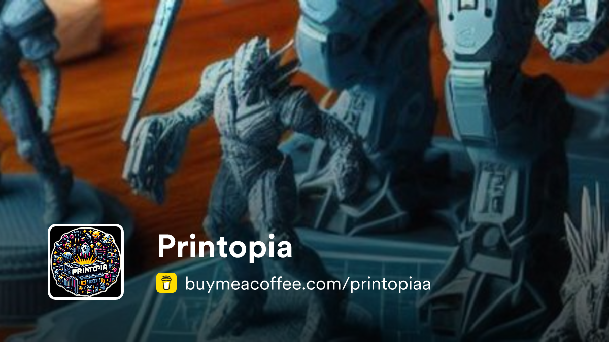 Printopia is Custom 3D models - Buymeacoffee