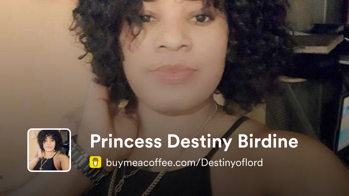 Princess Destiny Birdine - Buymeacoffee
