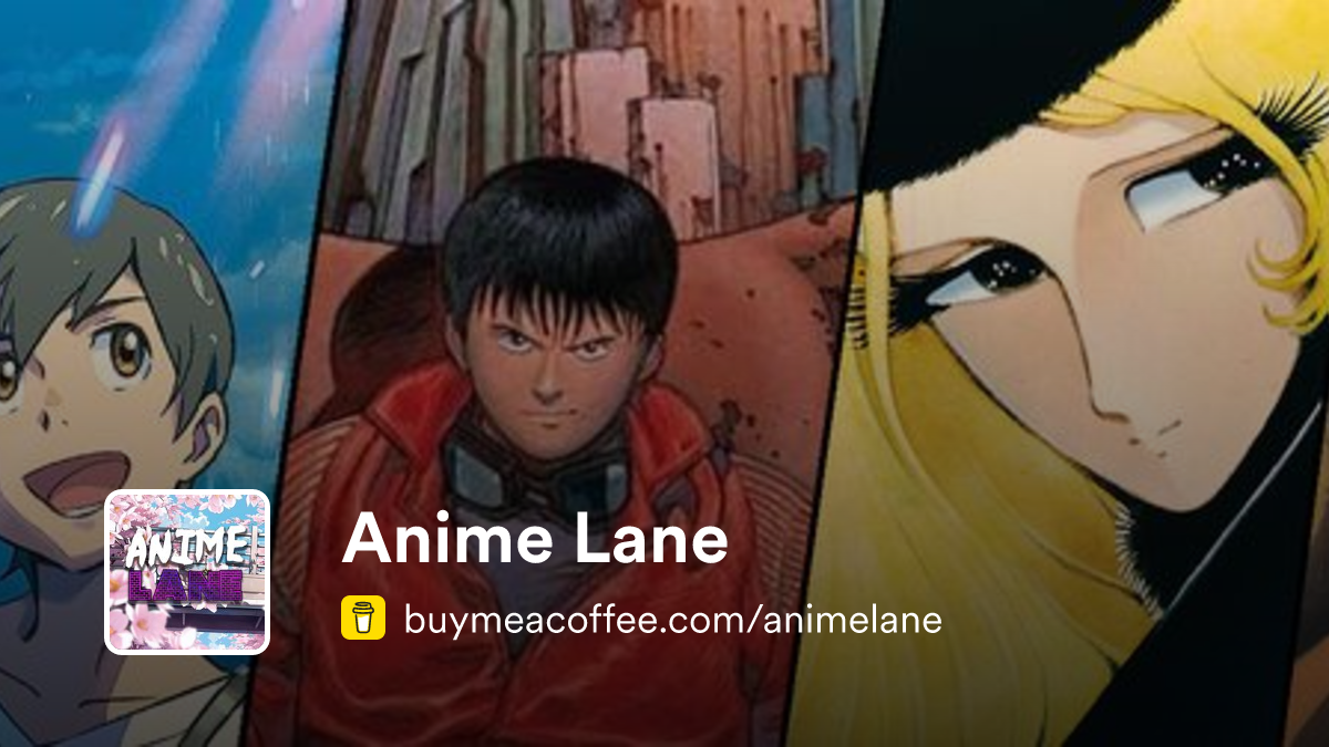 Anime Lane is a Podcast - Buymeacoffee