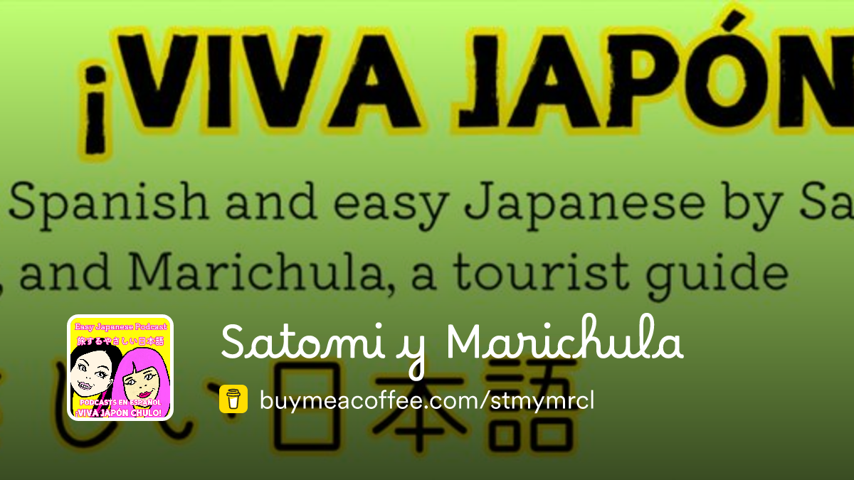 Satomi y Marichula is Podcast - Buymeacoffee