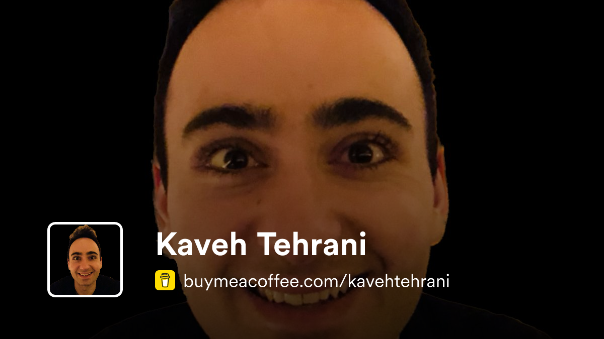 Kaveh Tehrani - Buymeacoffee