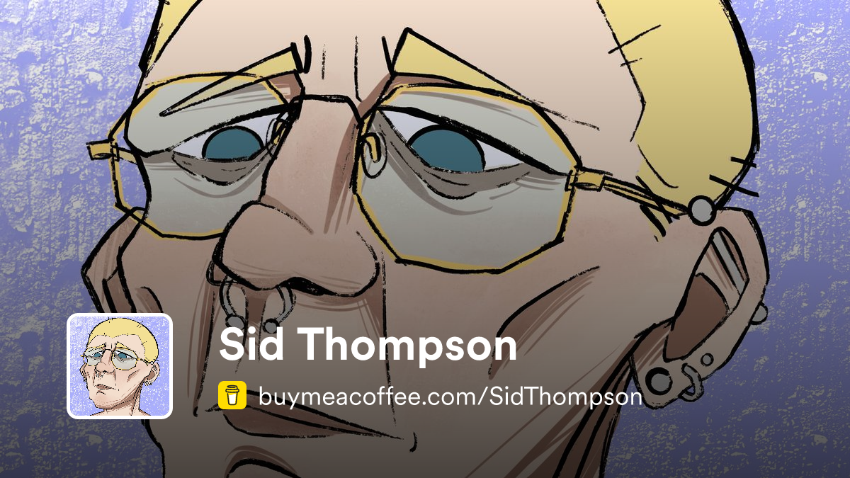 Sid Thompson is Art - Buymeacoffee