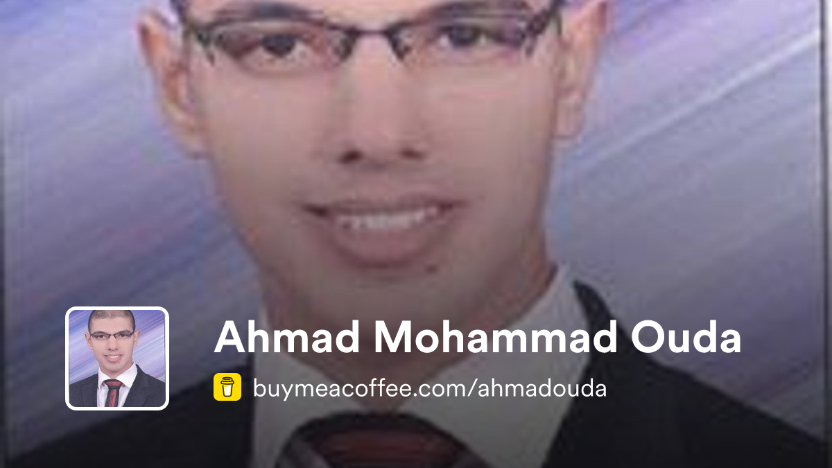 Ahmad Mohammad Ouda - Buymeacoffee