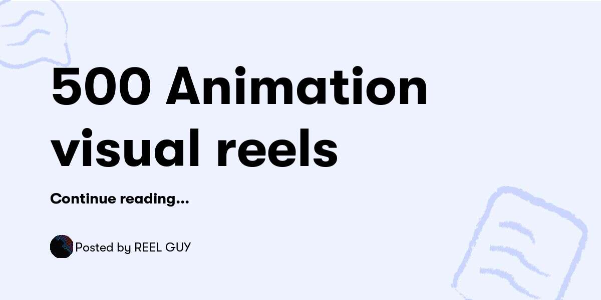 500+ Animation visual reels — REEL GUY - Buymeacoffee