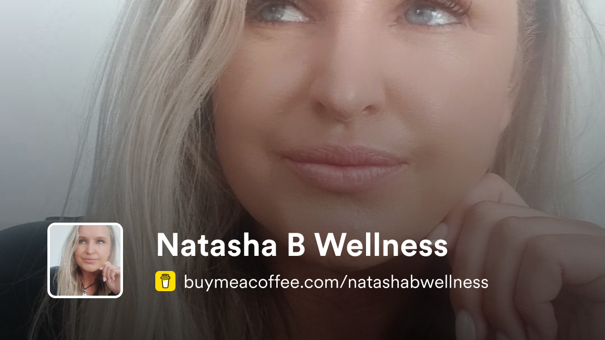 Natasha B Wellness - Buymeacoffee
