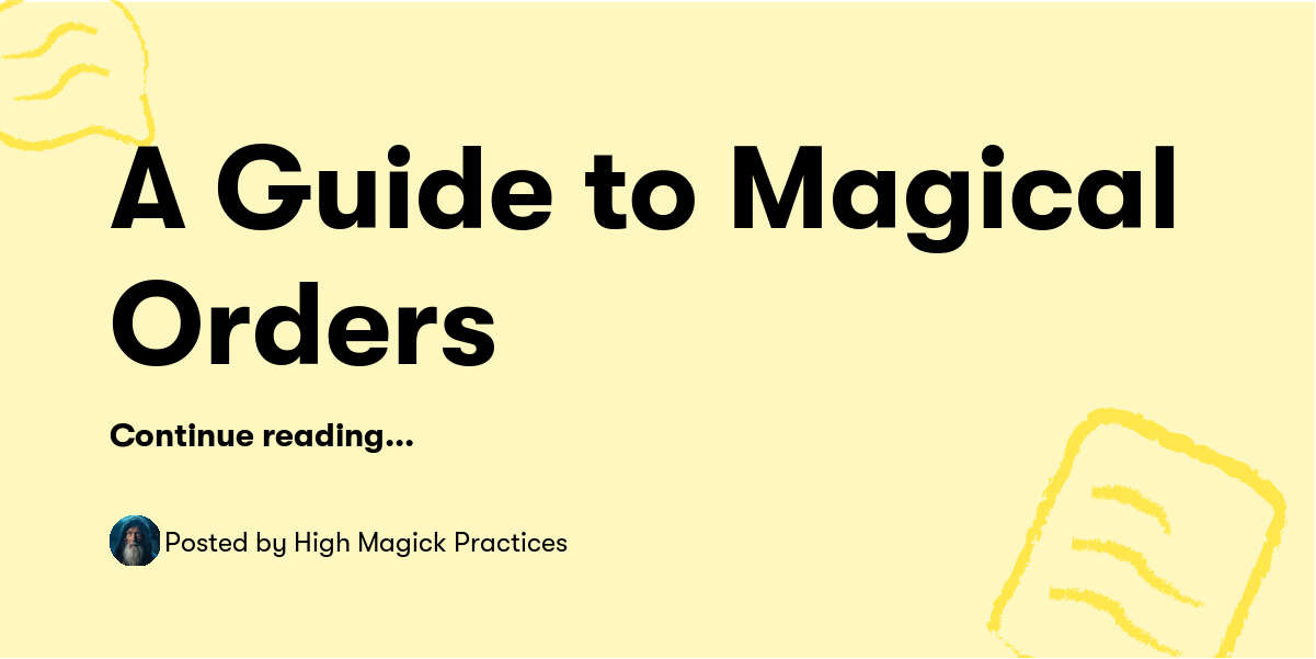 A Guide to Magical Orders — High Magick Practices 🌟 - Buymeacoffee