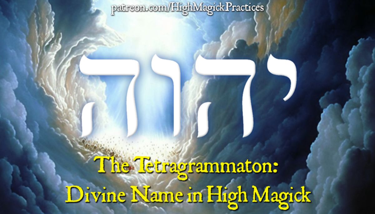 The Tetragrammaton: Divine Name in High Magick — High Magick Practices ...