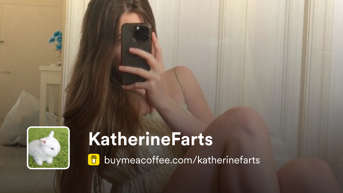 KatherineFarts is Content creator - Buymeacoffee