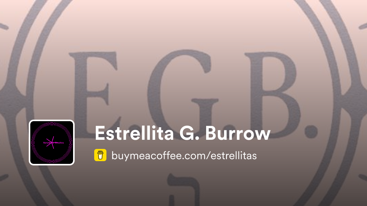Estrellita G. Burrow - Buymeacoffee