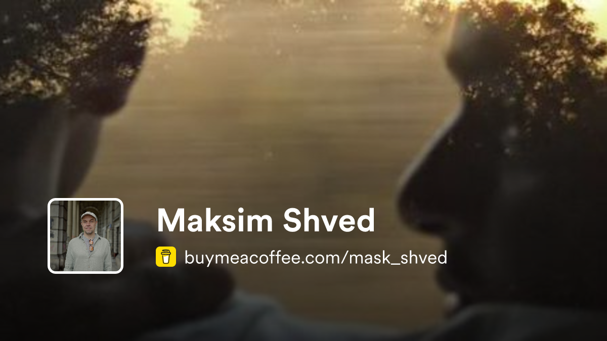 Maksim Shved is visualize stories with beautiful strangers - Buymeacoffee