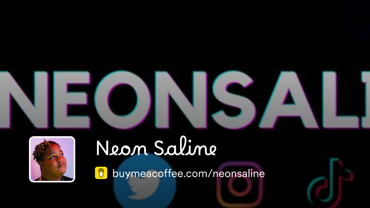 Neon Saline is creating Twitch Streams and General Nerdery - Buymeacoffee