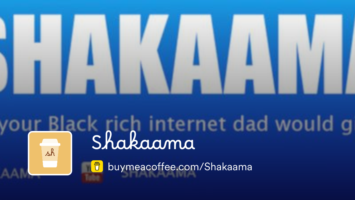 Shakaama is creating Youtube videos - Buymeacoffee