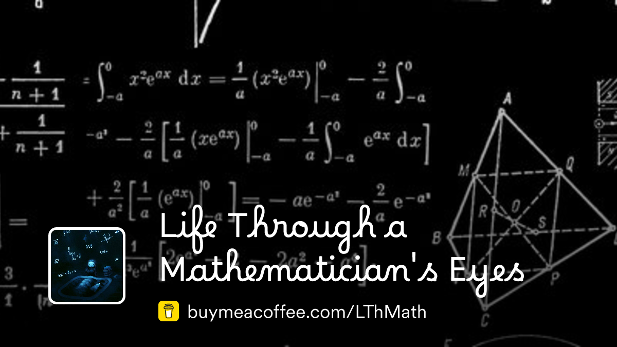 Life Through a Mathematician's Eyes is creating infographics,posters ...