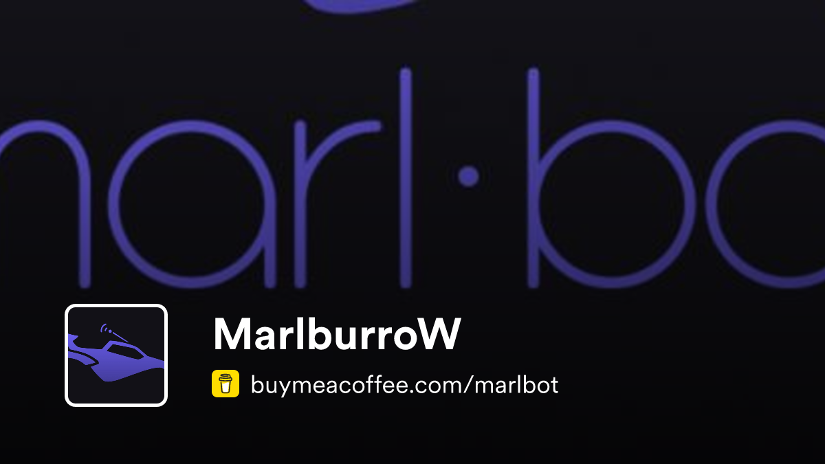MarlburroW is I work hard on RLMarlbot. If you like what I do, feel free to support. - Buymeacoffee