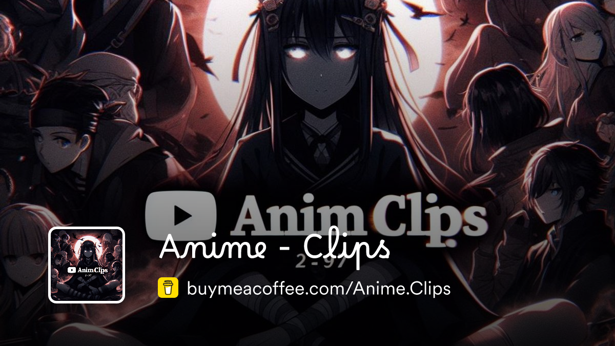 Anime - Clips - Buymeacoffee