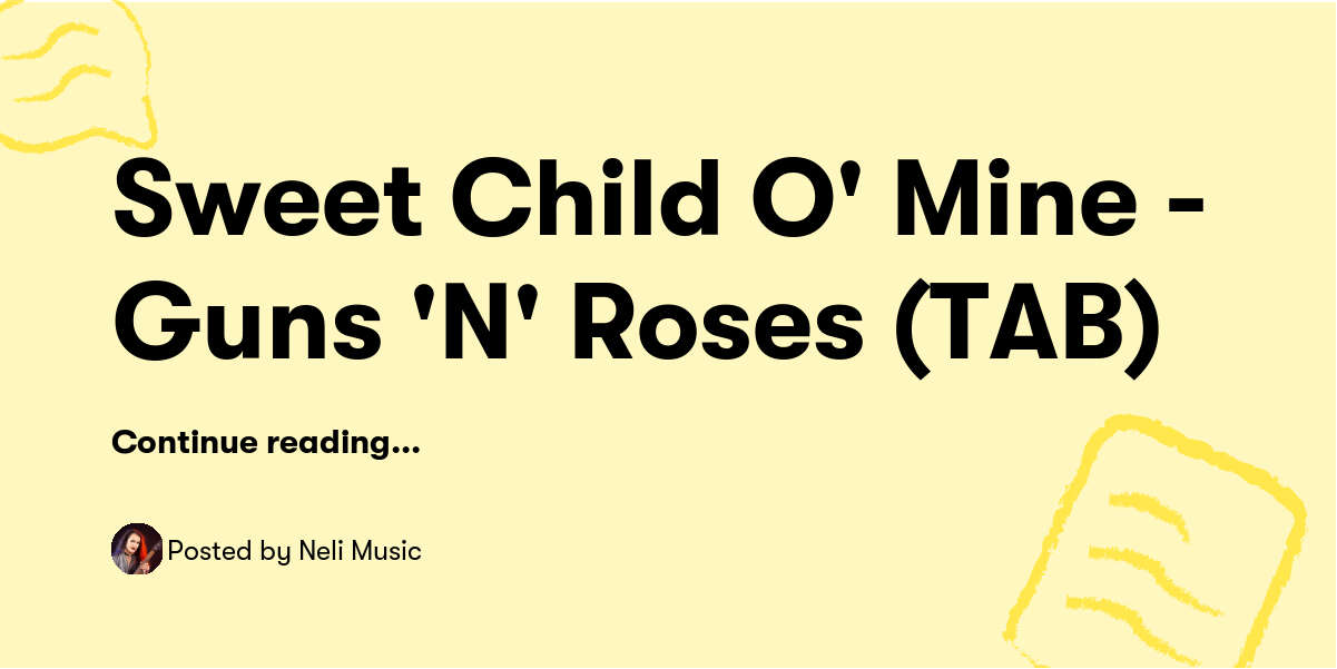Sweet Child O' Mine - Guns 'N' Roses (TAB) — Neli Music - Buymeacoffee