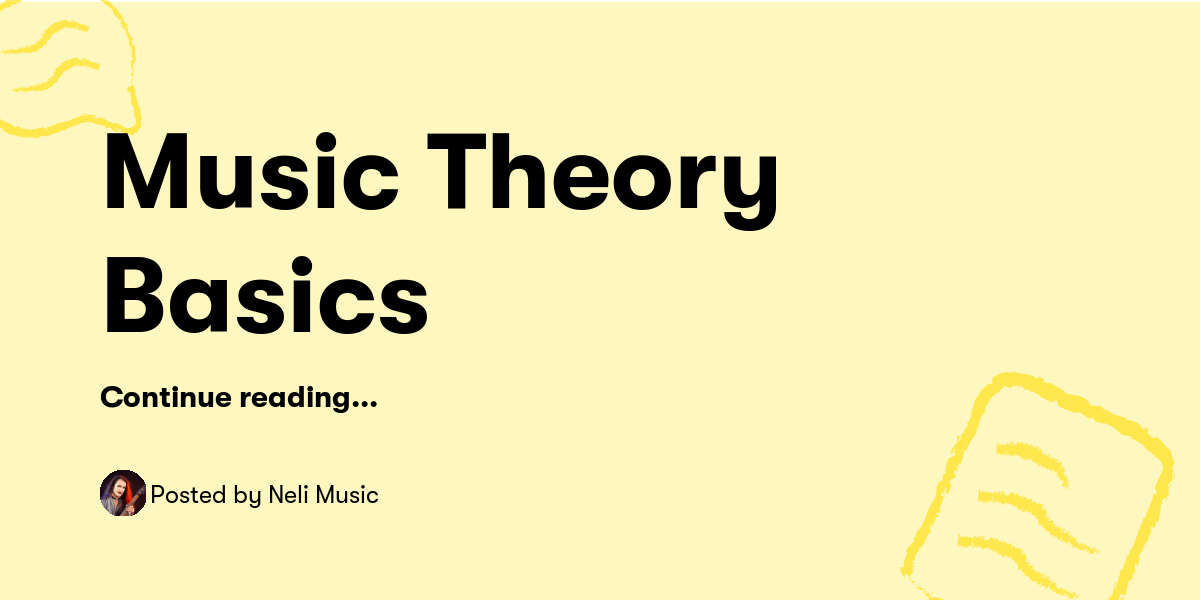 Music Theory Basics — Neli Music - Buymeacoffee