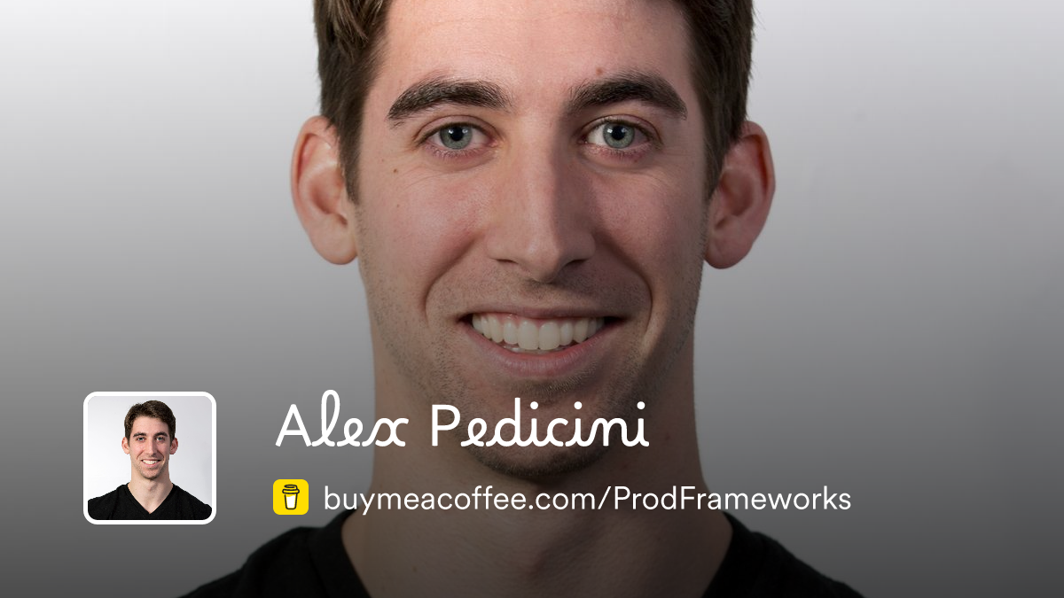 Alex Pedicini is building Product Frameworks - Buymeacoffee