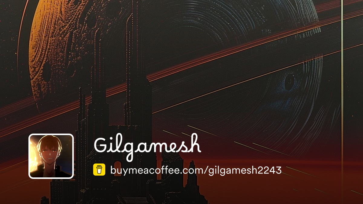 Extras | Gilgamesh - Buymeacoffee