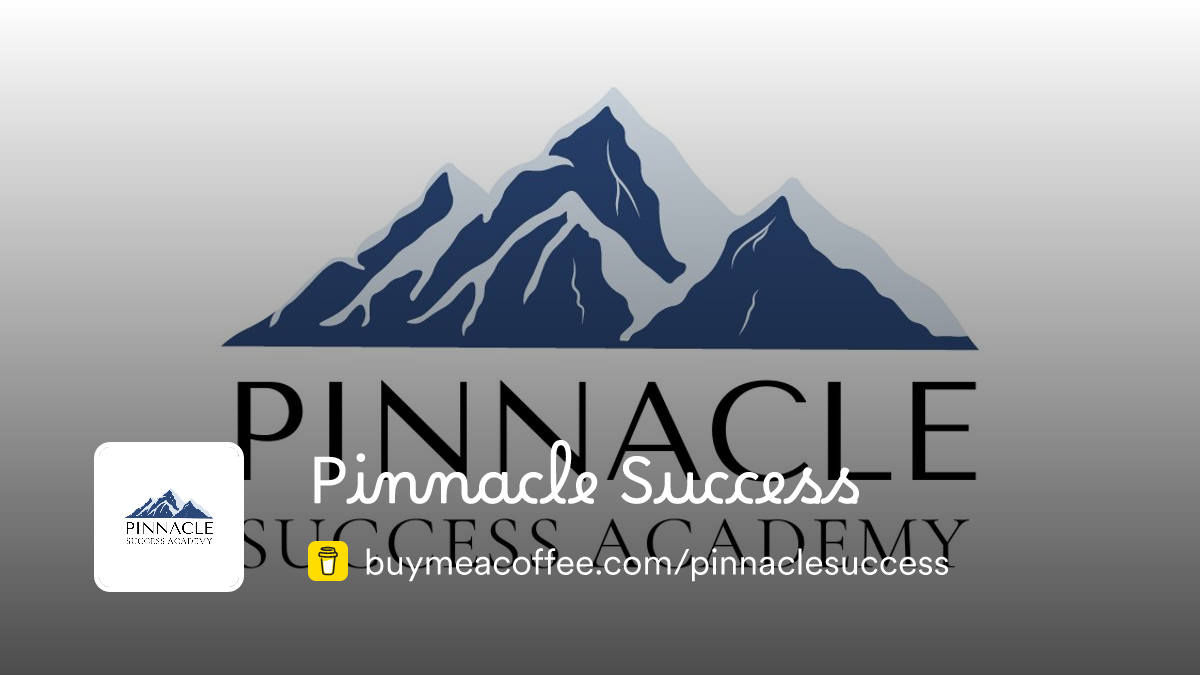 Pinnacle Success is An online community of individuals seeking to ...