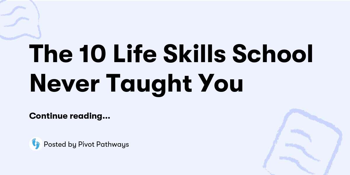 The 10 Life Skills School Never Taught You — Pivot Pathways - Buymeacoffee