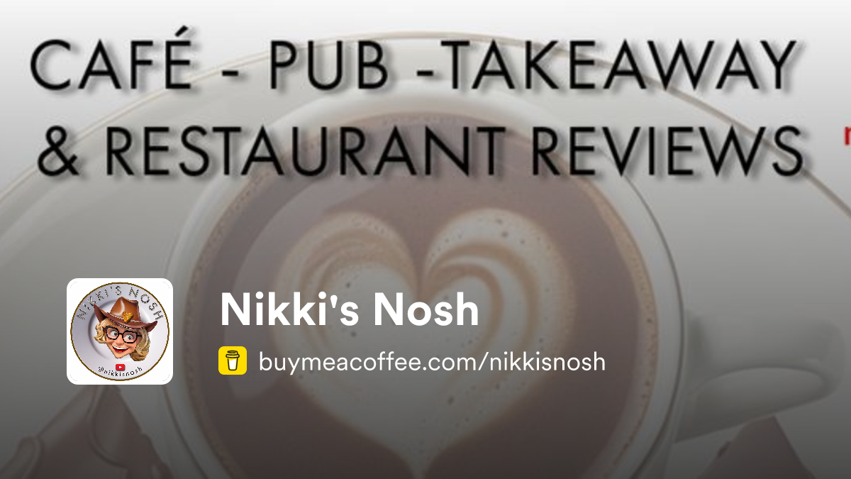 Nikki's Nosh is My Cafe, Pub, Takeaway & Restaurant Review Channel on ...