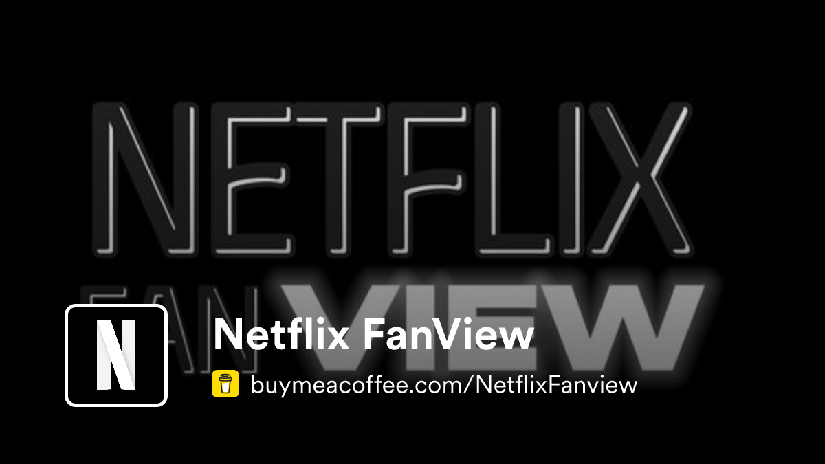 Netflix FanView - Buymeacoffee