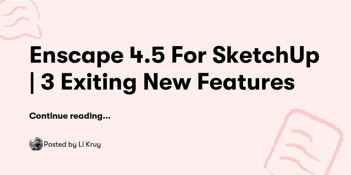 Enscape 4.5 For SketchUp | 3 Exiting New Features — Li Kruy - Buymeacoffee