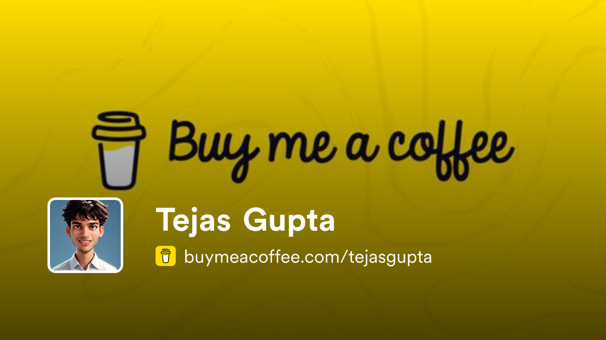 Tejas Gupta - Buymeacoffee