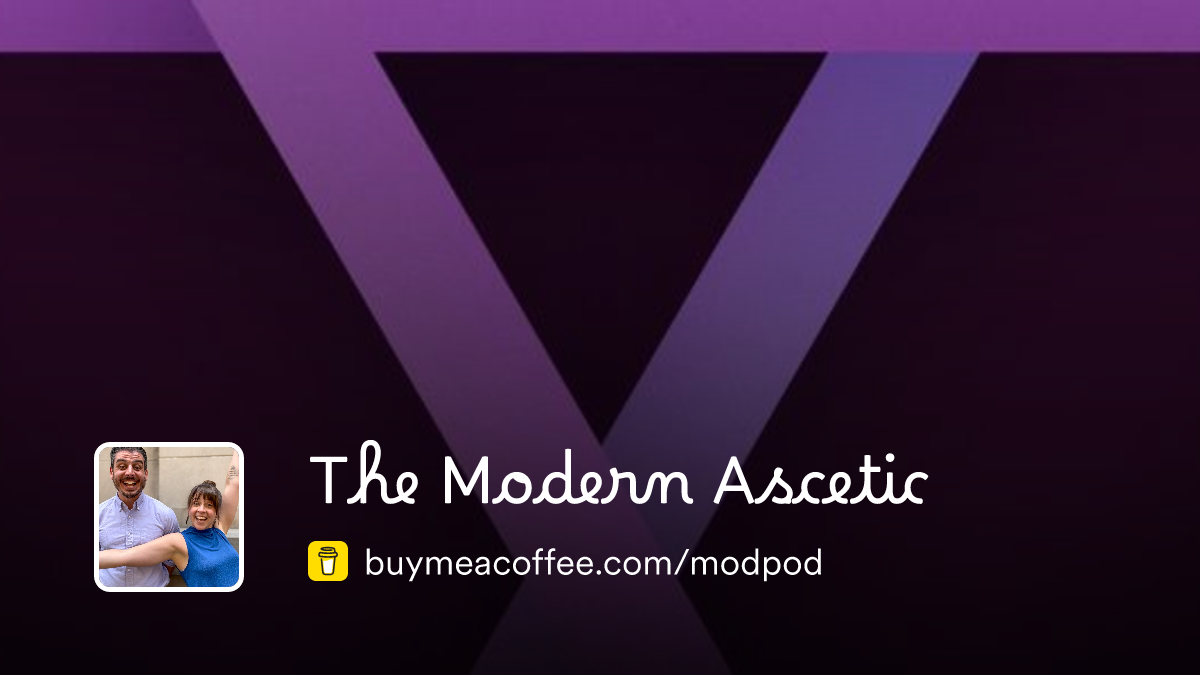 The Modern Ascetic is Podcast - Buymeacoffee