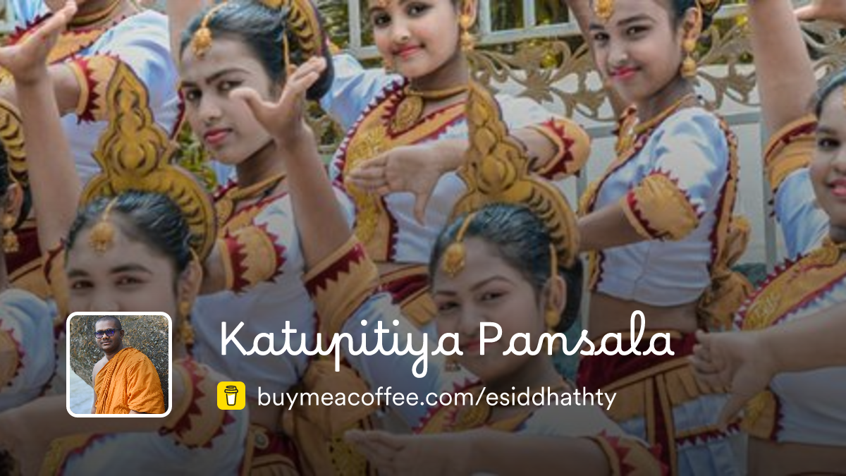 Katupitiya Pansala is Buddhist Songs,Buddist Chanting - Buymeacoffee