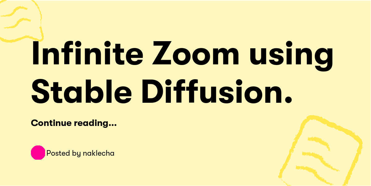 Infinite Zoom using Stable Diffusion. — naklecha - Buymeacoffee
