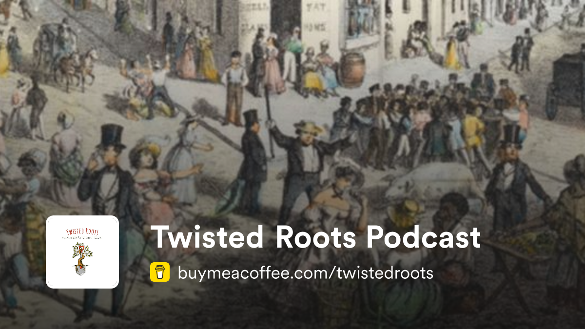 Twisted Roots Podcast is A weekly podcast that combines True Crime with Genealogy. - Buymeacoffee
