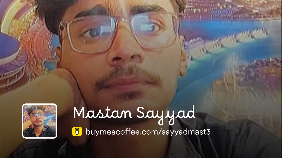Mastan Sayyad - Buymeacoffee