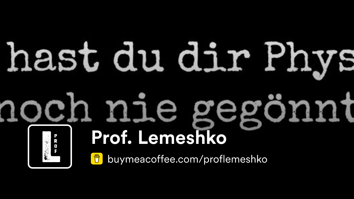 Prof. Lemeshko is YouTube-Videos - Buymeacoffee