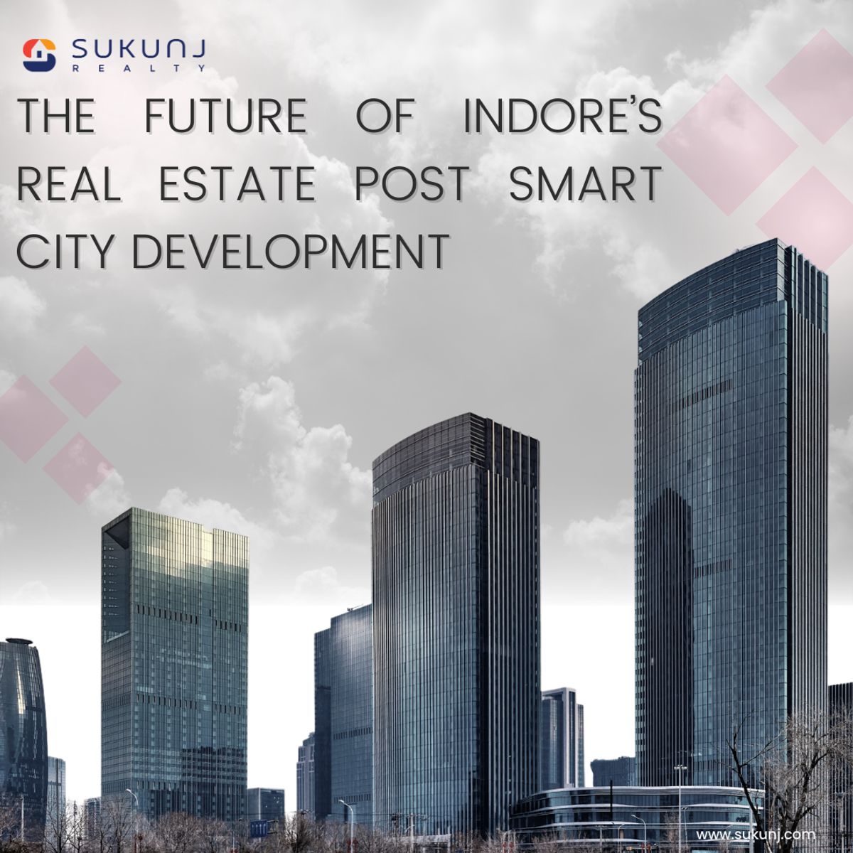 Smart City Indore: The Future of Real Estate Development — Sukunj ...