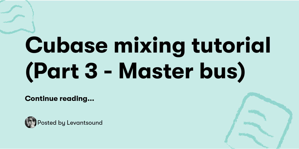 Cubase mixing tutorial (Part 3 - Master bus) — Levantsound - Buymeacoffee