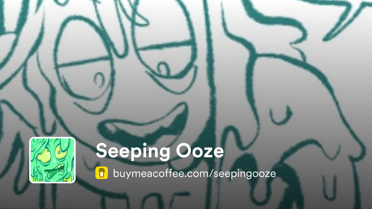 Seeping Ooze is Drawing Arts - Buymeacoffee