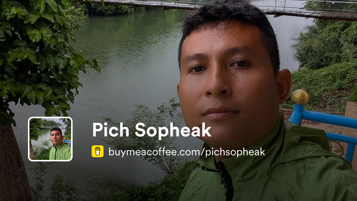 Pich Sopheak is I'm Sopheak, and I firmly believe education is the key ...