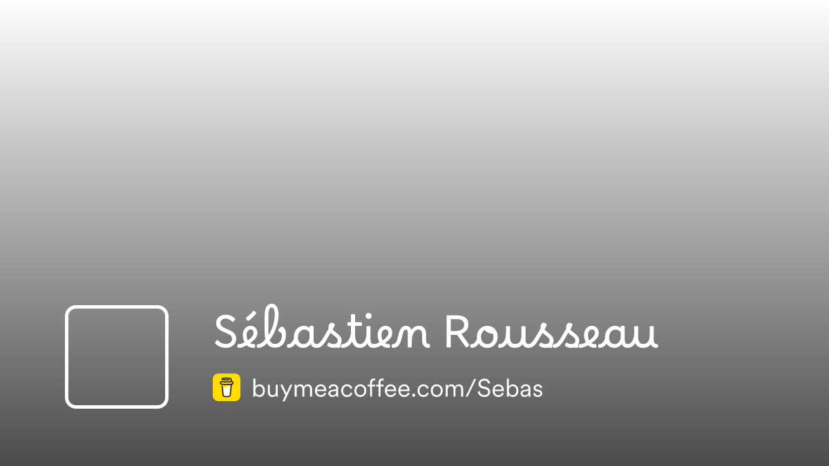 Sébastien Rousseau - Buymeacoffee